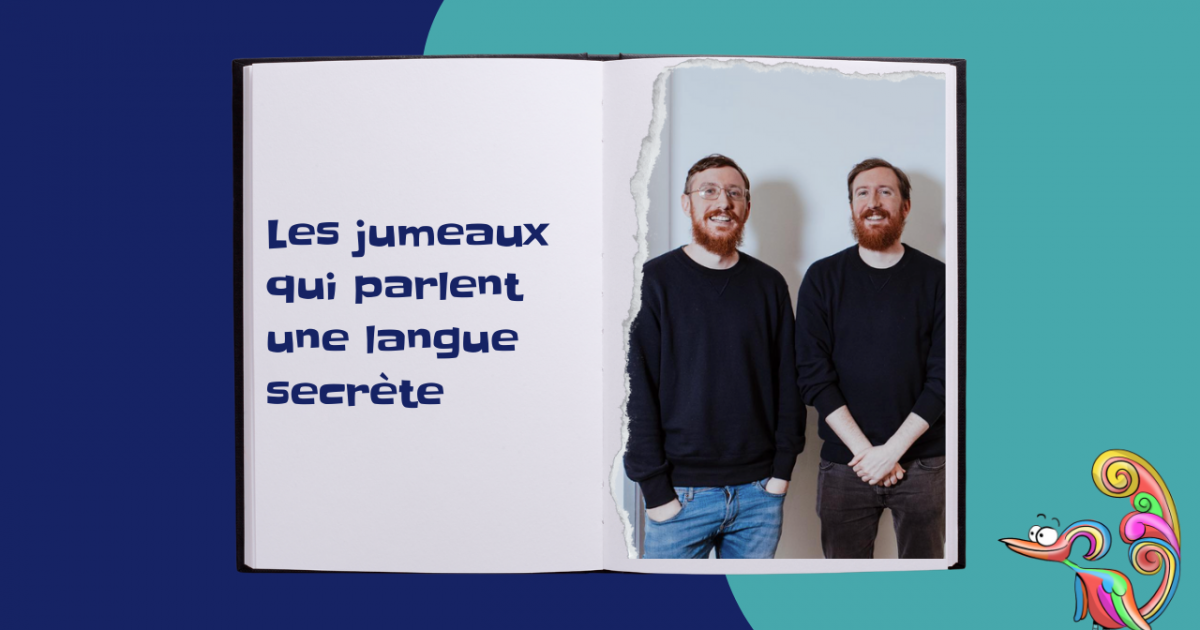 Il est une fois: Les jumeaux qui parlent une langue secrète | Articles ...